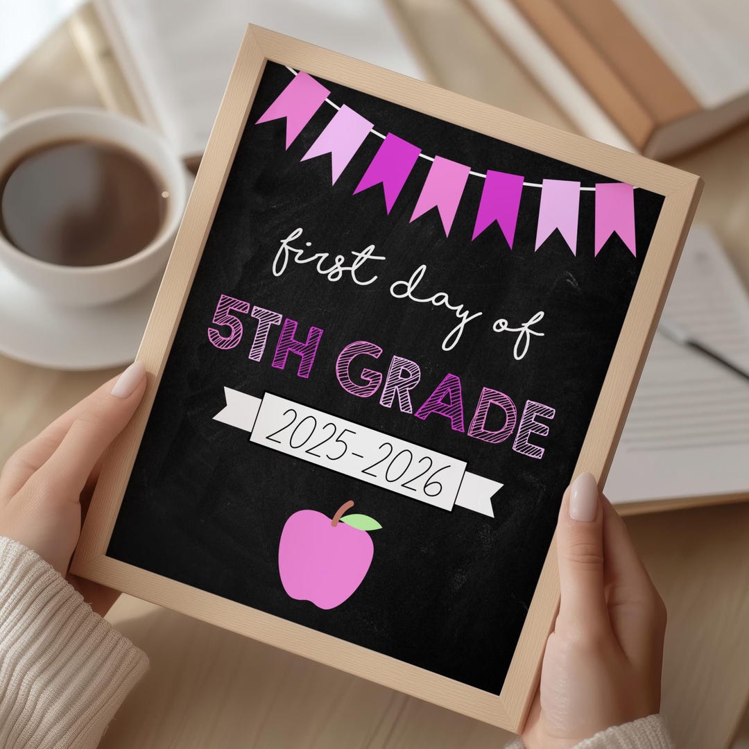 First Day of School Sign PRINTABLE, 5th Grade, Class of 2025-2026 ...