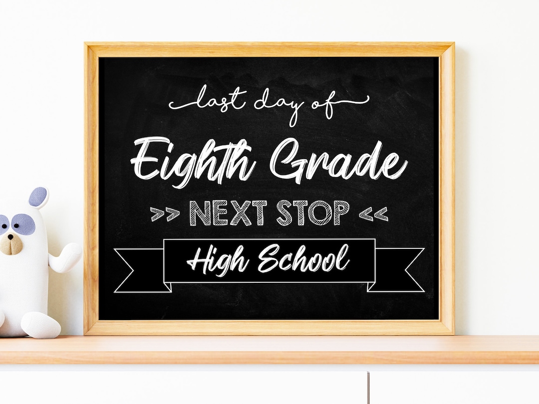 Last Day of School Sign PRINTABLE, Eighth Grade - Etsy