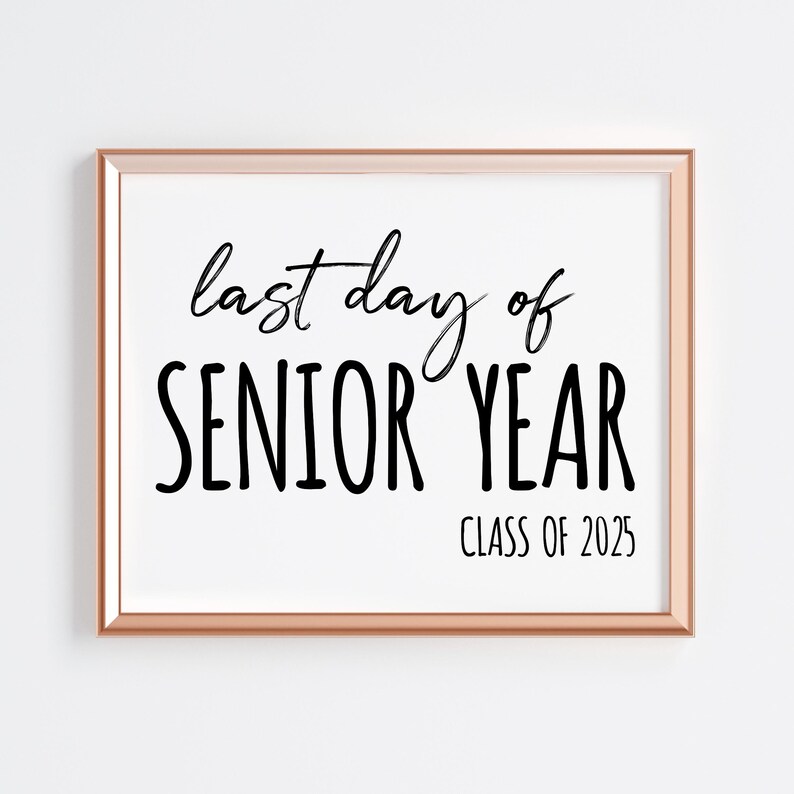 Last Day of School Sign PRINTABLE, Last Day of Senior Year, Class of ...