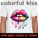Multi-colored Kiss. Watercolor Images of Multi-colored Lips. Dripping ...