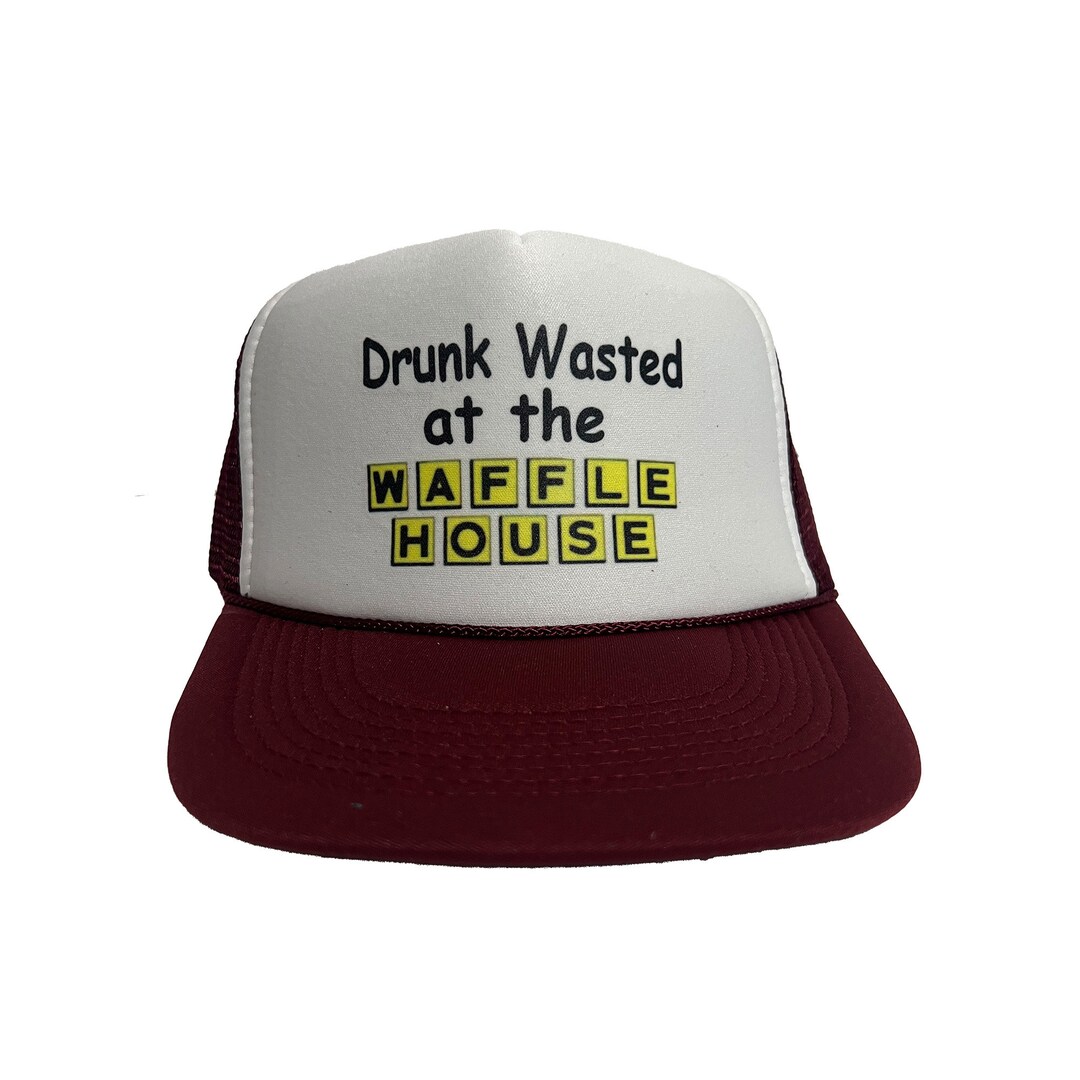 Drunk Wasted at the Waffle House Trucker Hat Vintage Inspired Black ...