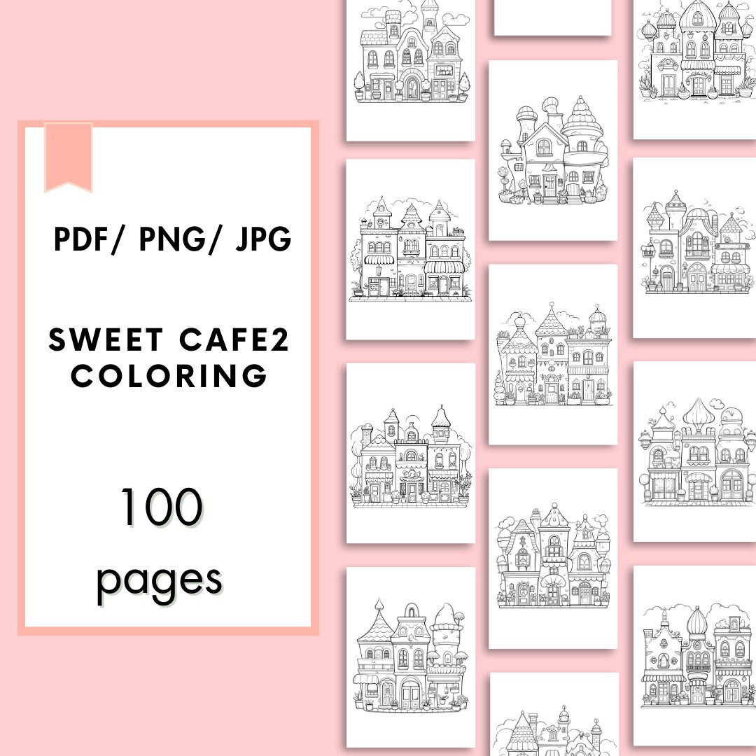 100 Sweet Cafe2 Coloring Pages 1 100 Pages Coloring Pages for Kids and ...