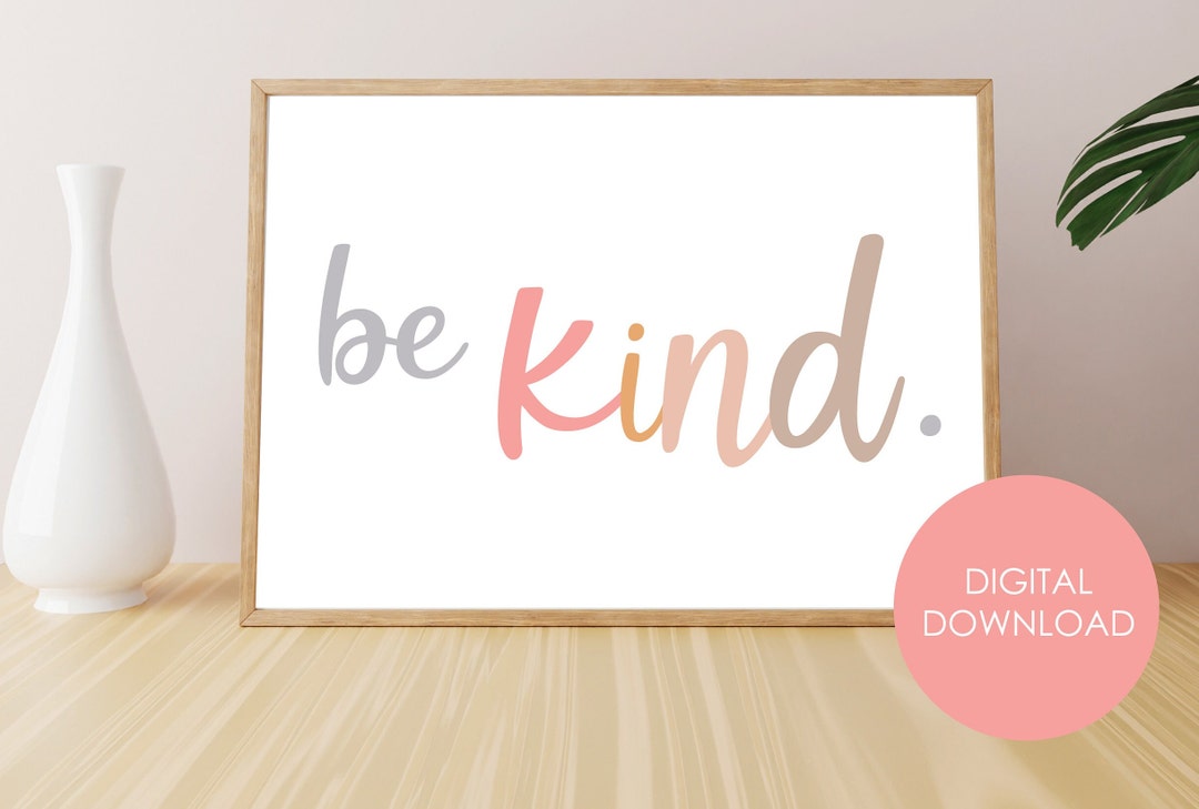 Be Kind | Positive Affirmation Printable | Mental Health Poster ...