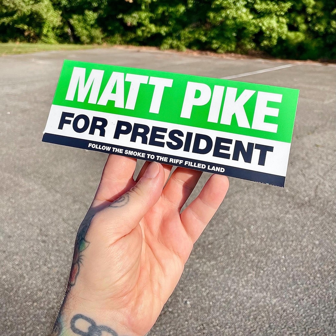 Matt Pike for President Bumper Sticker - Stoner Doom Metal Satire - Etsy