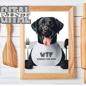 Black Lab WTF Where's the Food Kitchen Wall Art Digital Chef Instant ...