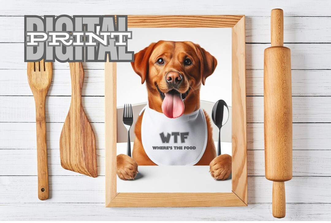 Fox Red Lab WTF Where's the Food Kitchen Wall Art Digital Chef Instant ...