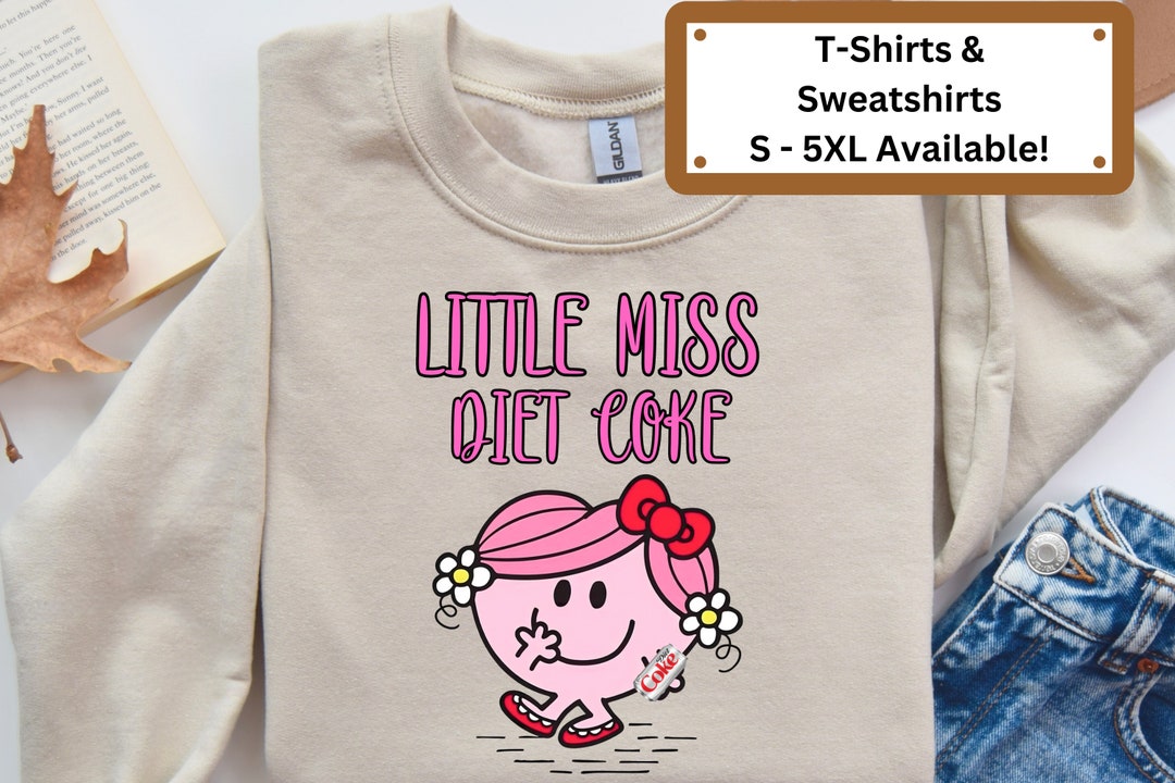 Little Miss Diet Coke, Diet Coke Sweatshirt, Diet Coke T-shirt, Diet ...
