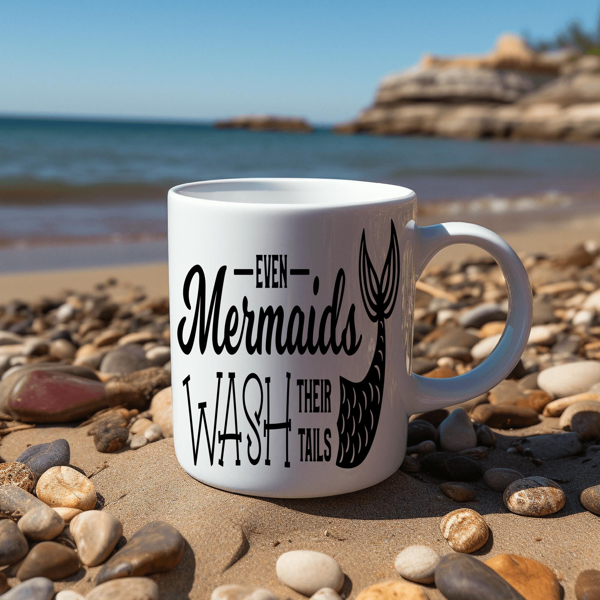 Even Mermaids Wash Their Tails Mug – Funny Mermaid Coffee Cup for Ocean ...