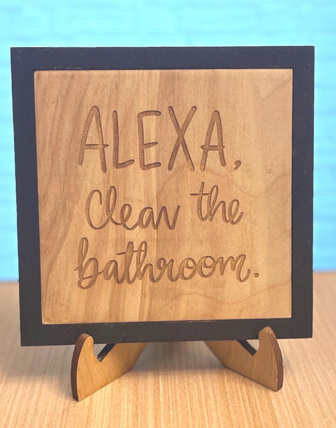Alexa Clean the Bathroom | Funny Bathroom Signs | Mini Wood Sign | Home ...