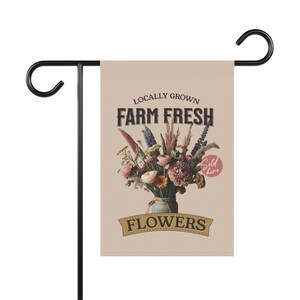 Farm Fresh Flowers Sold Here Sign, Flag for Fresh Cut Flowers Backyard ...