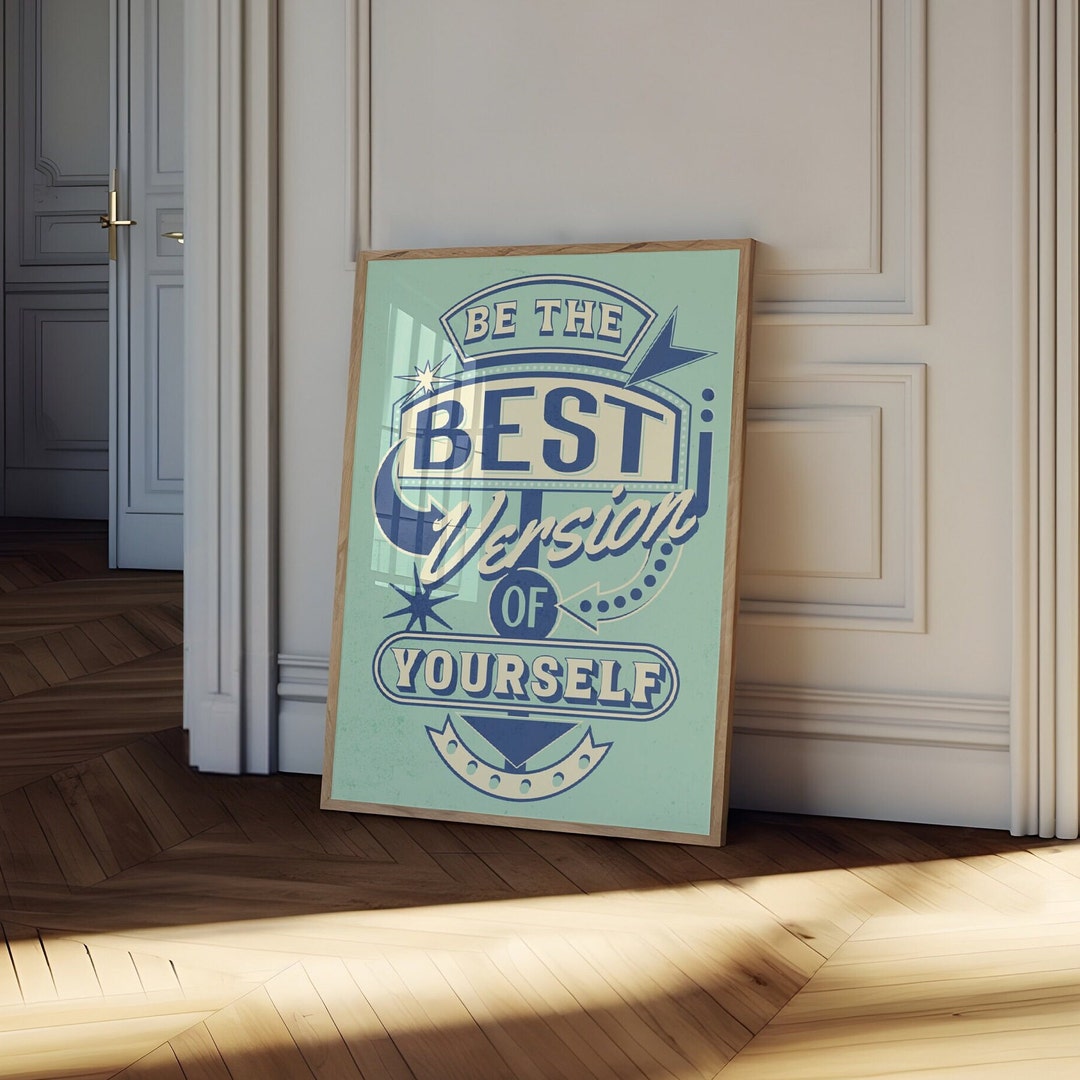 Poster Quote Art Inspirational Quote Be the Best Version of Yourself ...