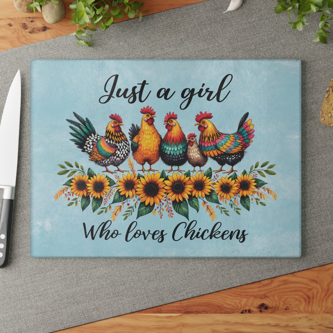 Chicken Sunflower Kitchen Cutting Board, Chicken Kitchen Decor, Just a ...