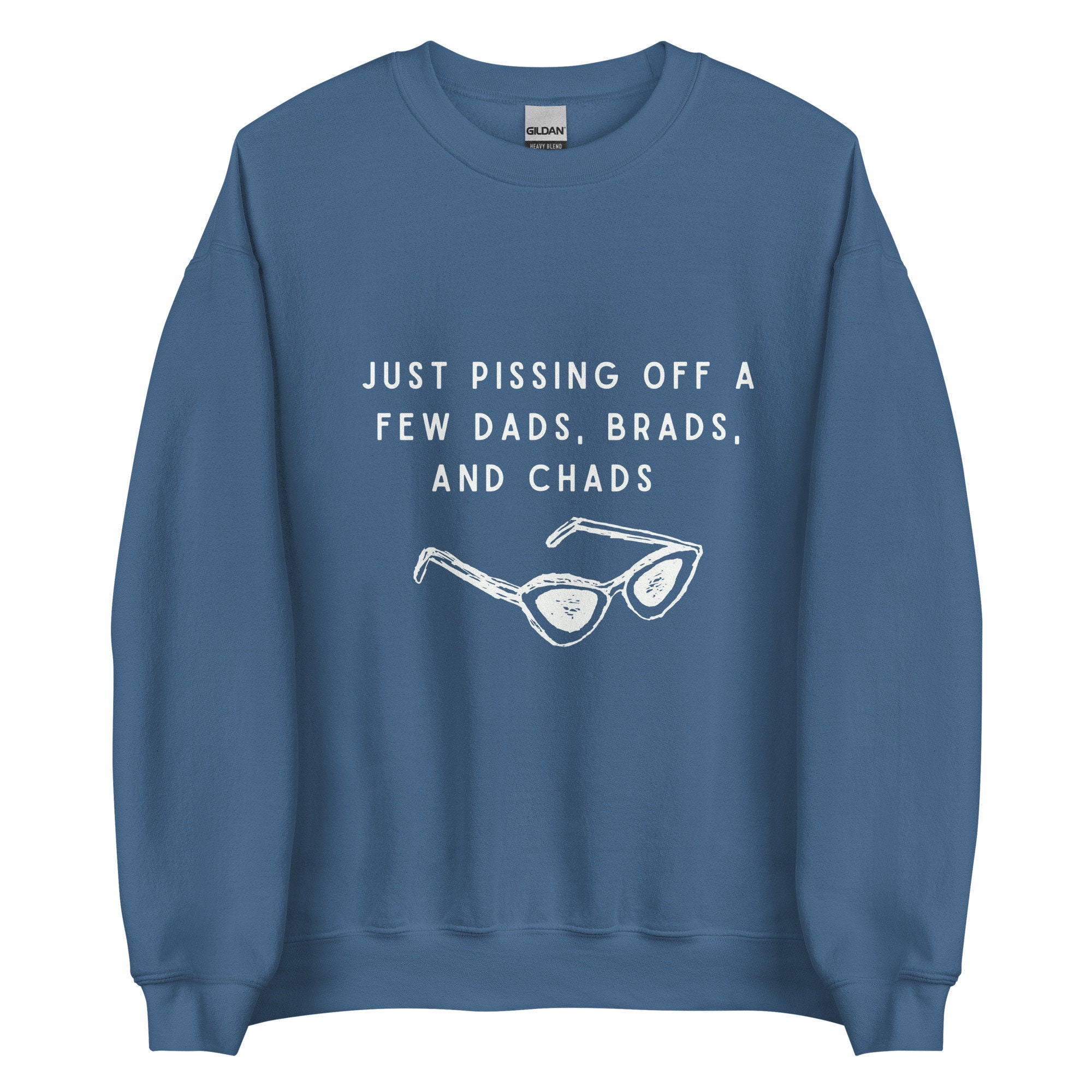 Taylor Swift Sweatshirt Pissing off Dads Brads and Chads - Etsy