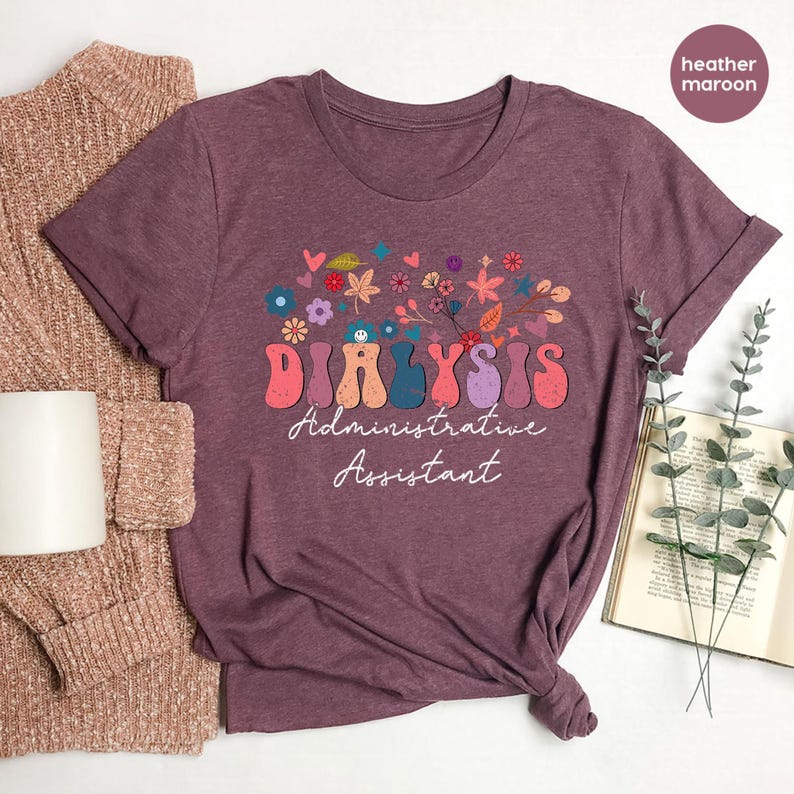 Dialysis Administrative Assistant Shirt, Diagnosis Administrative ...