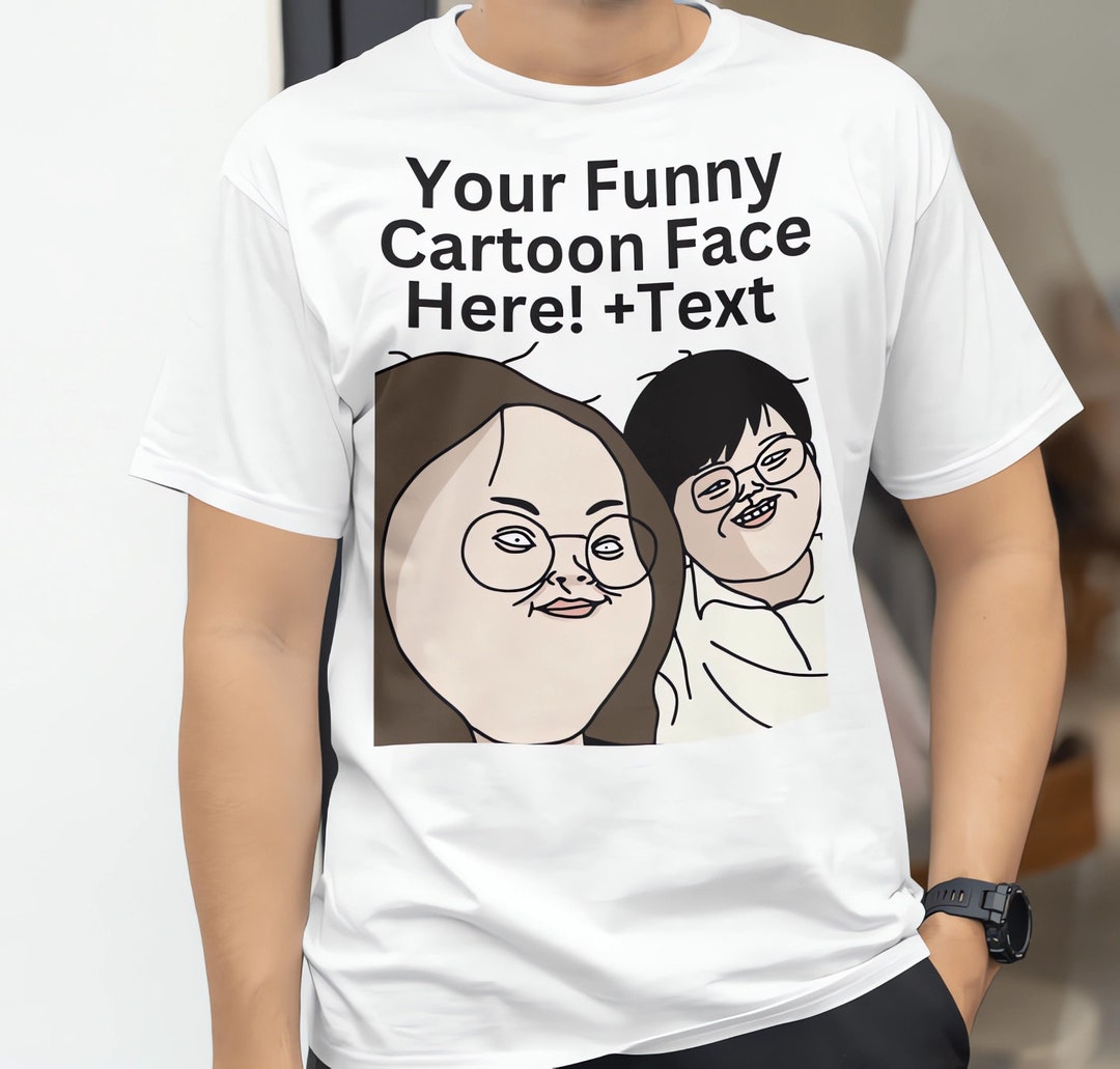Custom Funny T-shirt With Cartoon Portrait of Yourself - Etsy