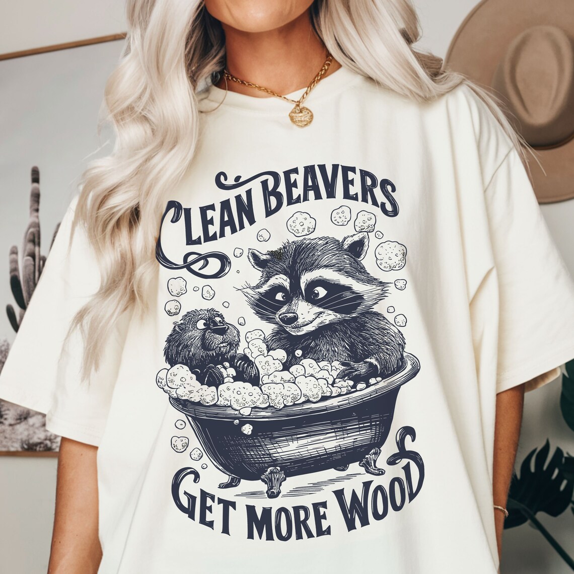 Clean Beavers Get More Wood Png Svg Trash Panda Png Funny Raccoon Png ...