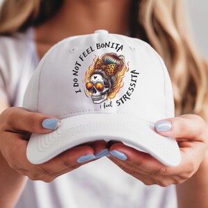 I Do Not Feel Bonita, I Feel Stressita PNG, Snarky Skeleton Png, Trendy ...