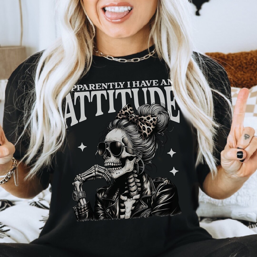 Snarky Skeleton Png, Apparently I Have Attitude PNG, Trendy Vintage ...
