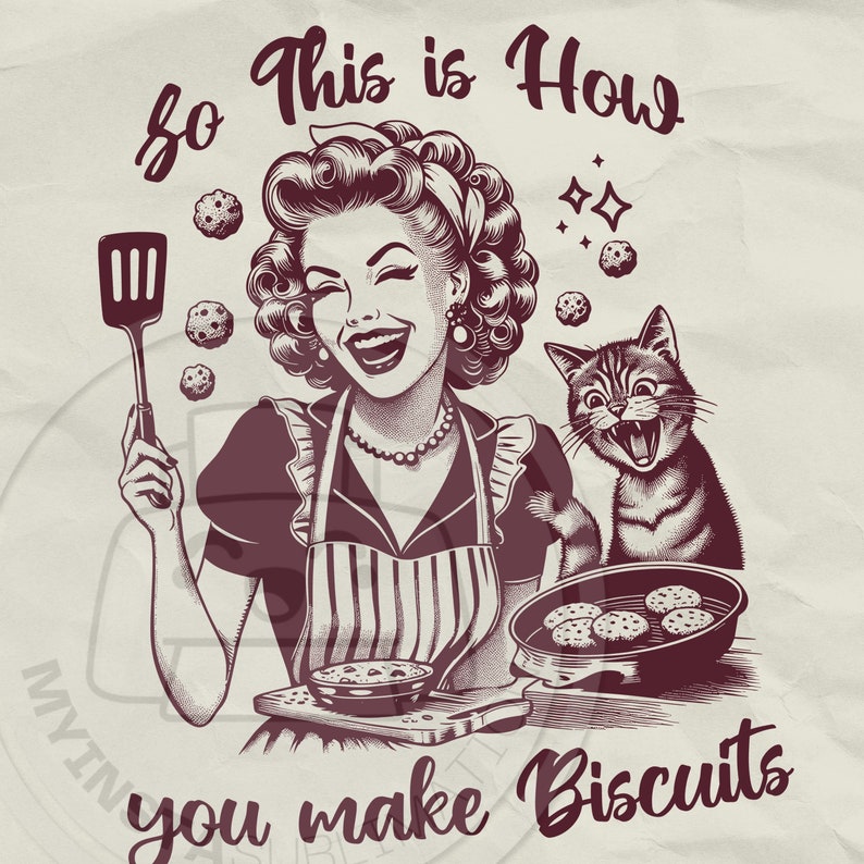How You Make Biscuits PNG | Funny Retro Design for Tees | Snarky Png ...
