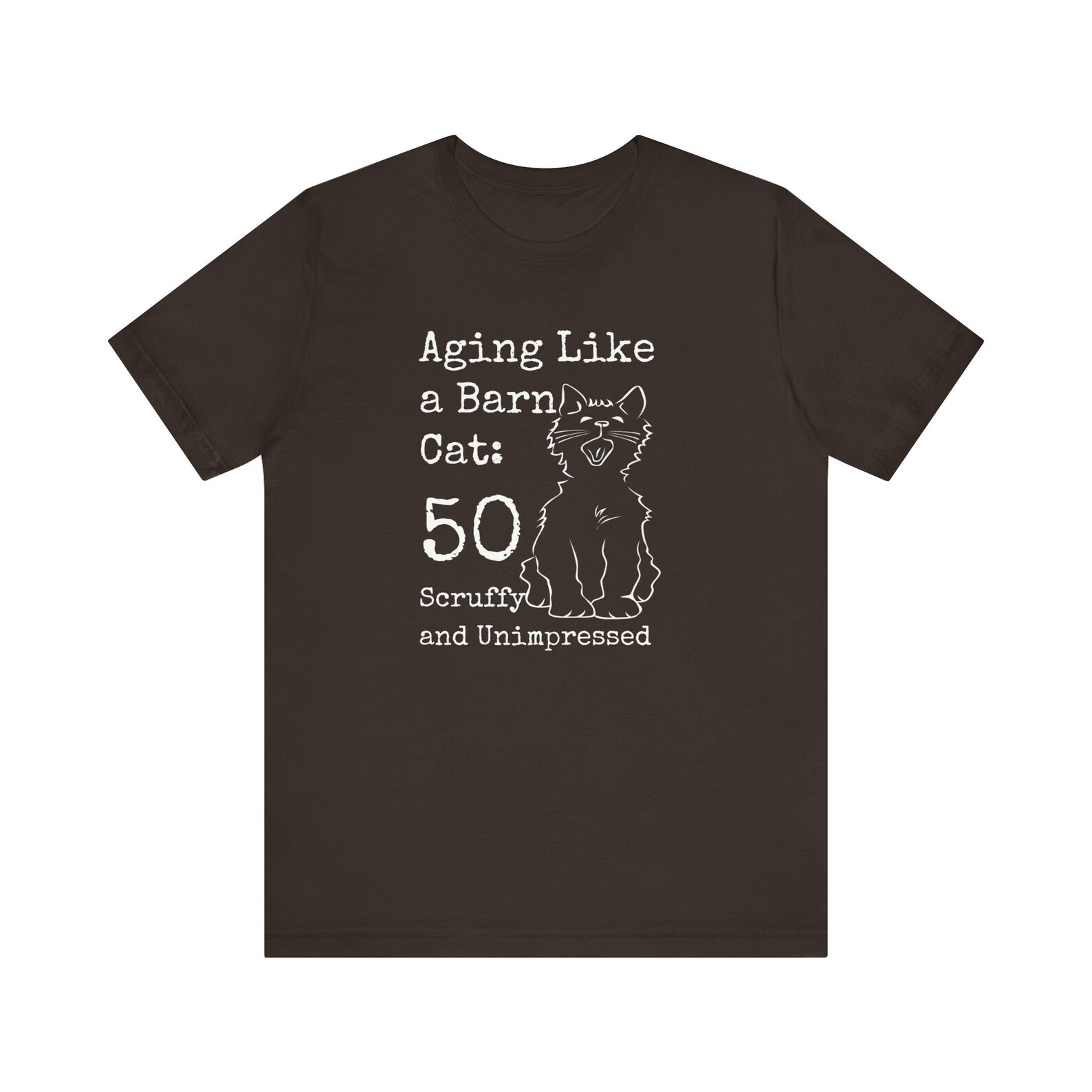 Aging Like a Barn Cat Scruffy and Unimpressed T-shirt | 50th Birthday ...