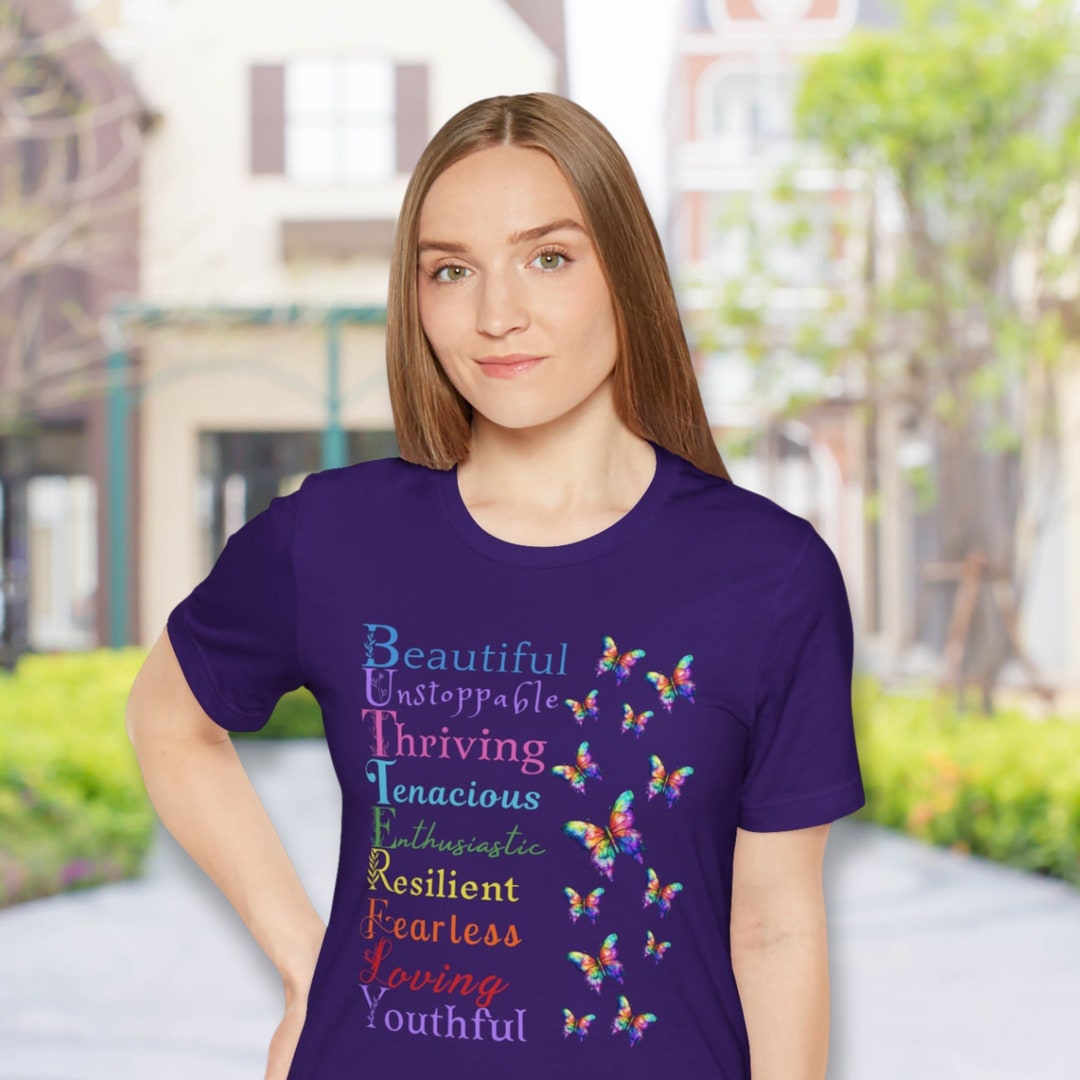BUTTERFLY - Beautiful Unstoppable T-shirt, Pretty Shirt, Mother Friend ...