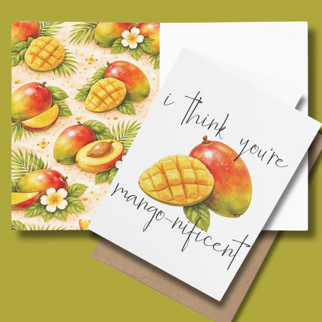 I Think You’re Mango-nificent Greeting Card – Cute Mango Pun Card ...