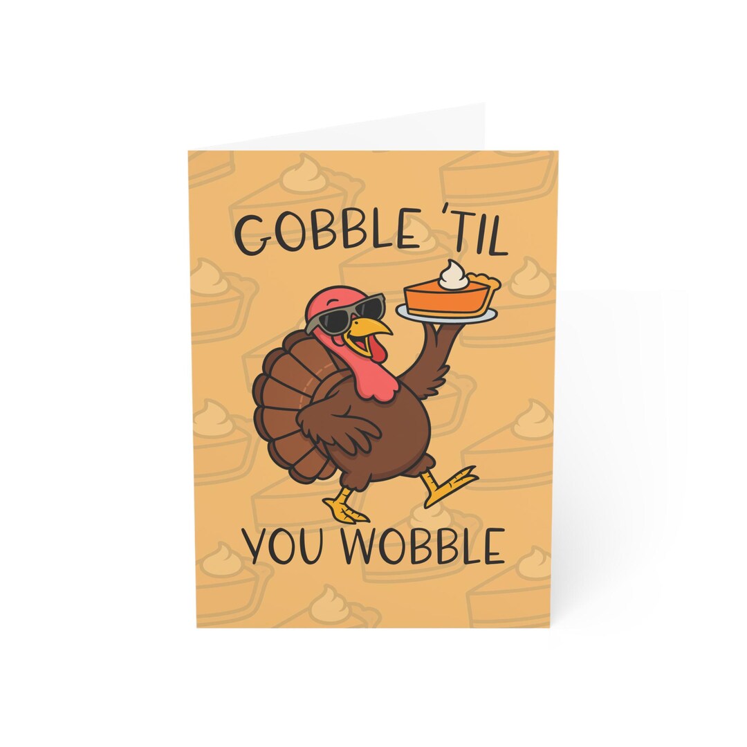 Funny Thanksgiving Card – “gobble ’til You Wobble” – Cute Turkey With ...