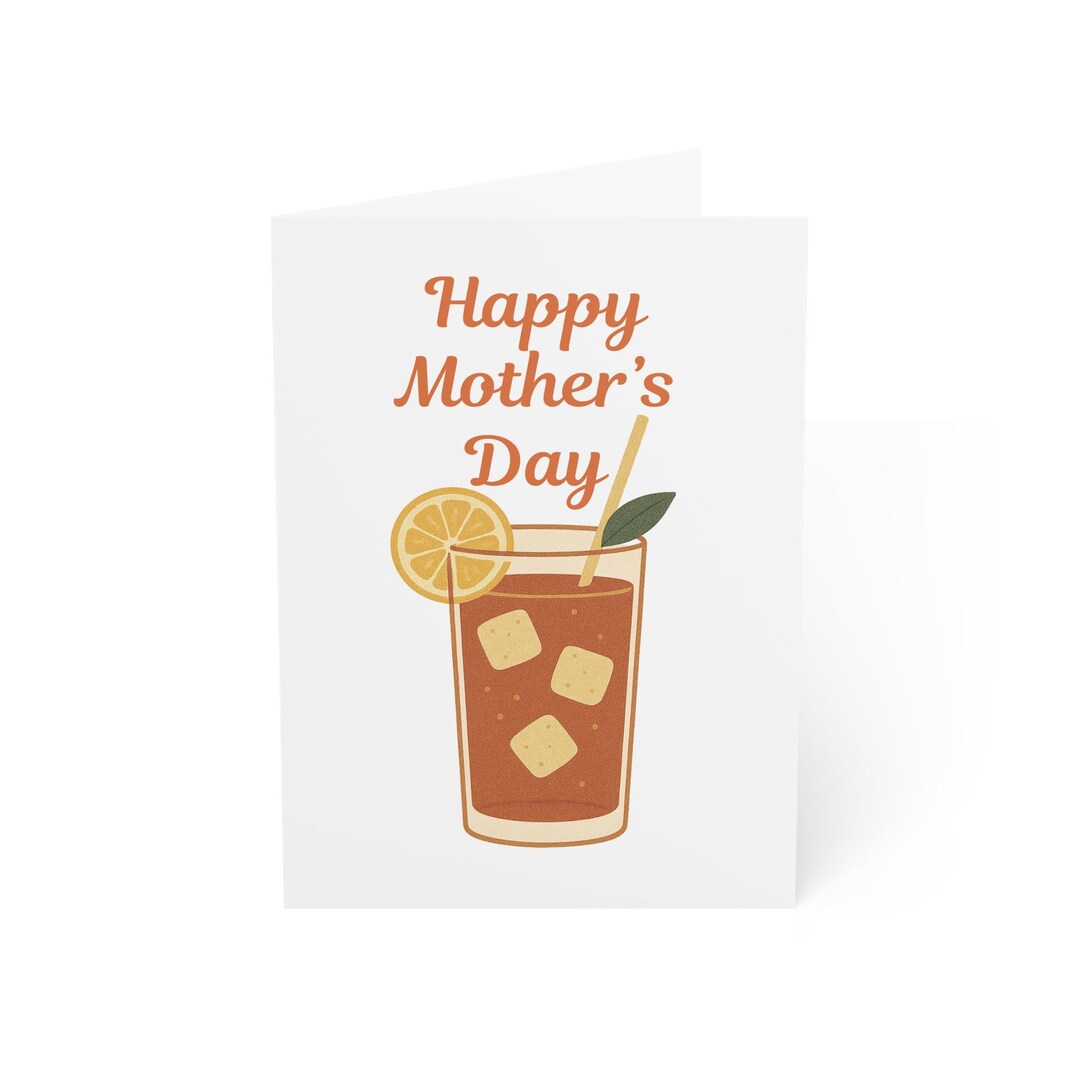 Mother’s Day Iced Tea Card – Cute Summer-inspired Greeting | “happy ...