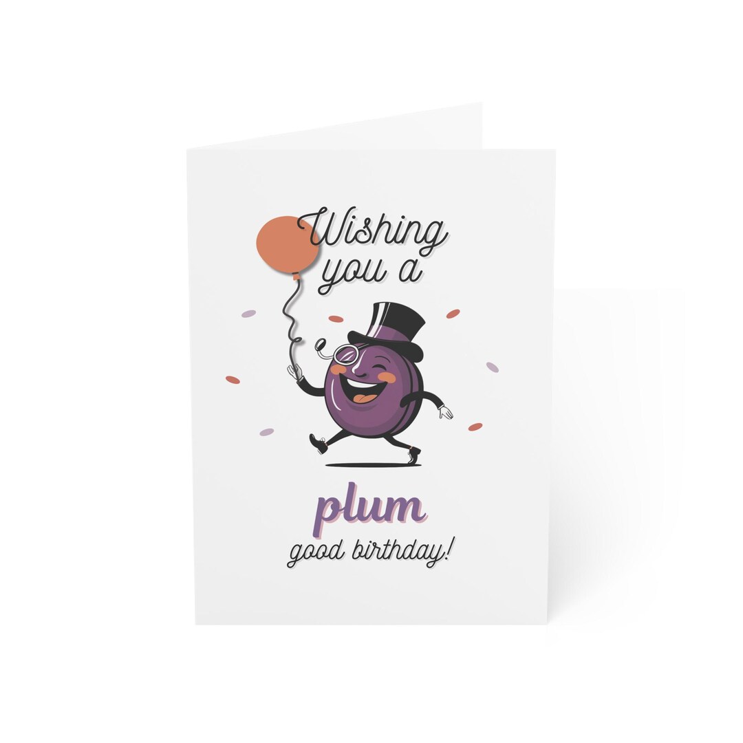 Wishing You A Plum Good Birthday Card, Funny Birthday Card, Plum ...