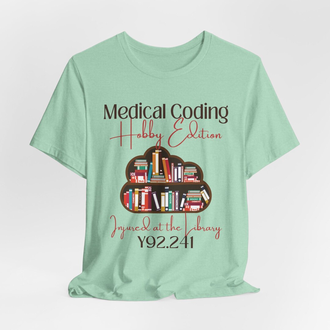 Medical Coder Injured at the Library ICD-10 Medical Humor T-shirt - Etsy