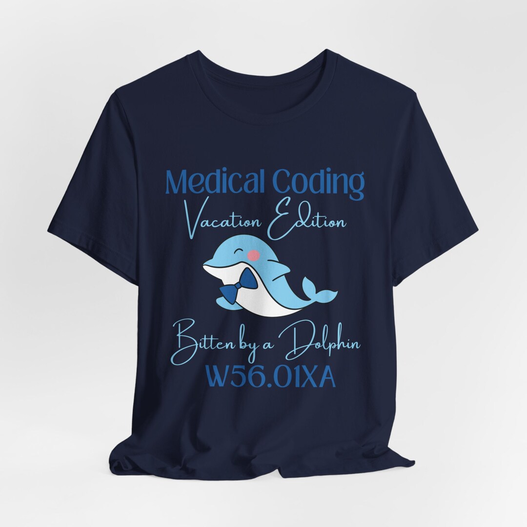 Medical Coder Bitten by a Dolphin ICD-10 Medical Humor T-shirt - Etsy