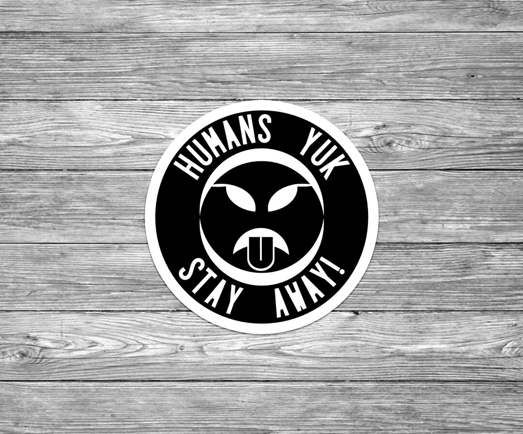 Mr Yuk, Humans Yuk Alien Retro Vinyl Decal Sticker, High Quality Indoor ...