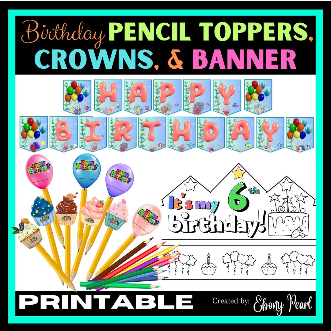 New Birthday Pencil Toppers (cupcakes & Balloons), Crowns, and Banner ...