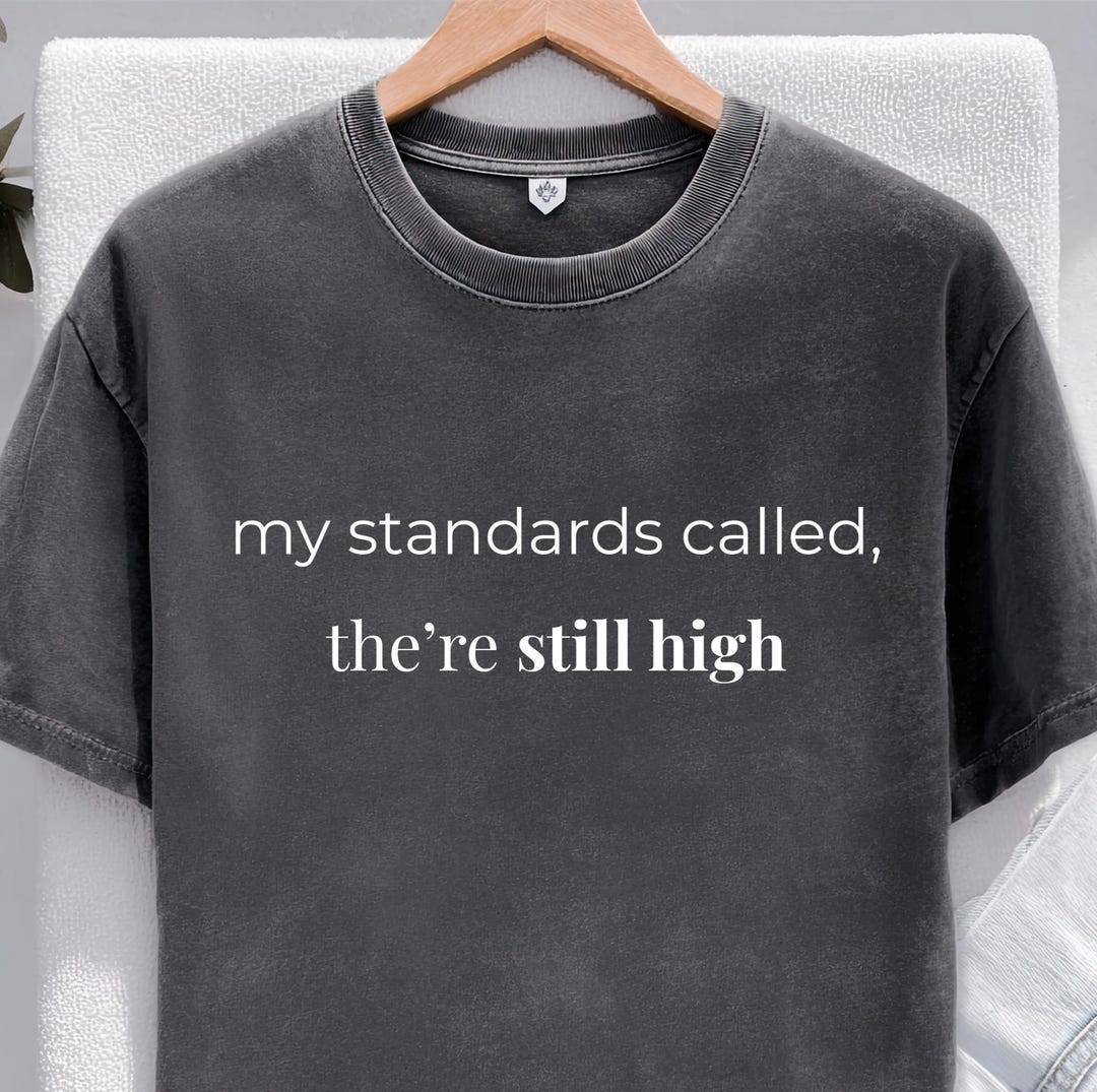 My Standards Called PNG, Grunge Humor PNG, Snarky Png, Sarcastic Png ...