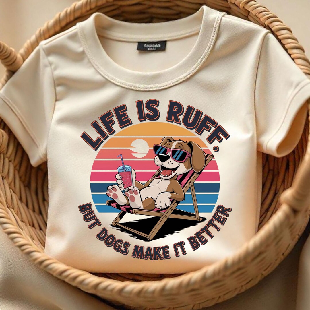 Life is Ruff but Dogs Make It Better PNG - Retro Dog Lover Sublimation ...