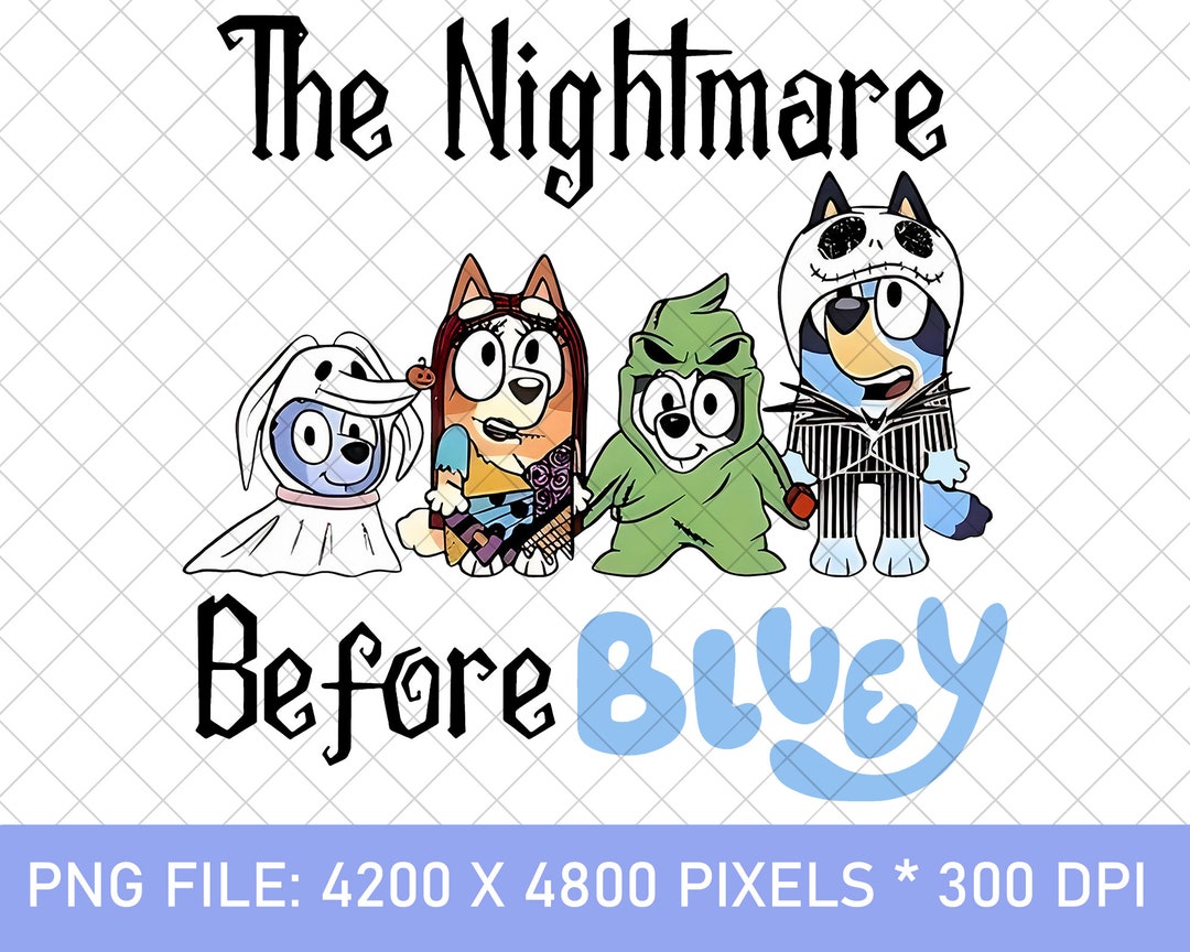 Bluey Halloween Nightmare Before Bluey PNG Designs Horror - Etsy