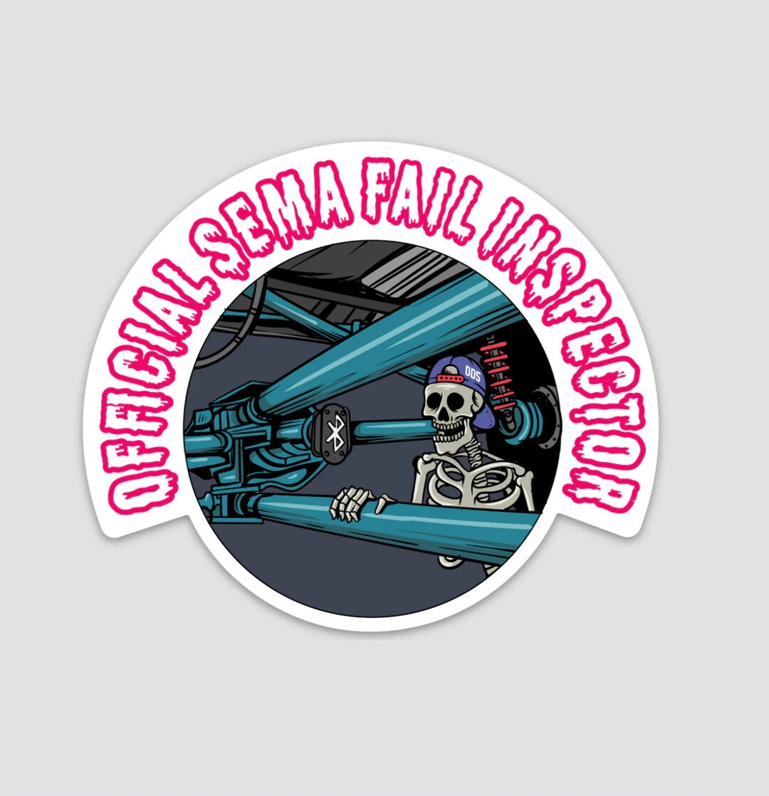 Official SEMA Fail Inspector Sticker - Etsy