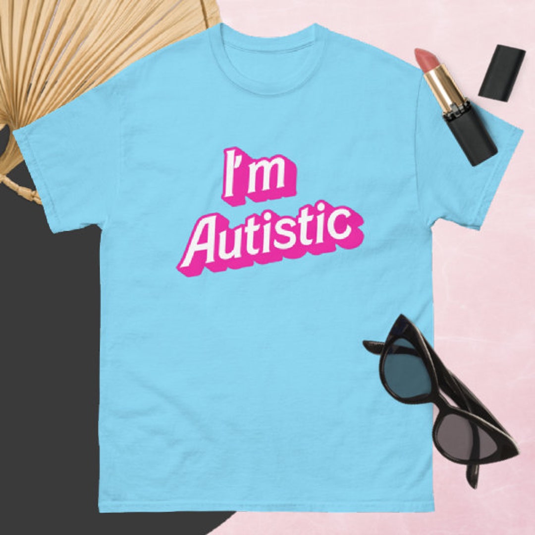 Barbie i'm Autistic T-shirt Autism - Etsy
