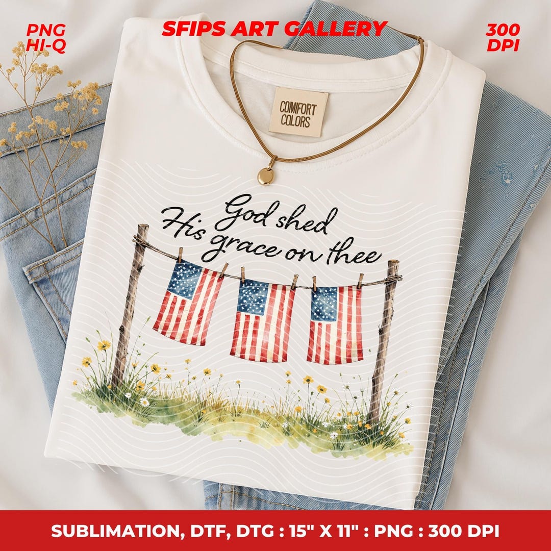 God Shed His Grace on Thee Png, 4th of July Christian Patriotic ...
