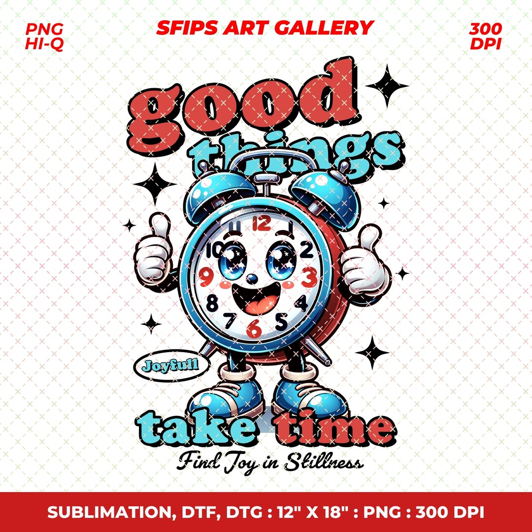 Good Things Take Time PNG, Trendy Retro Cartoon Png, Mental Health PNG ...