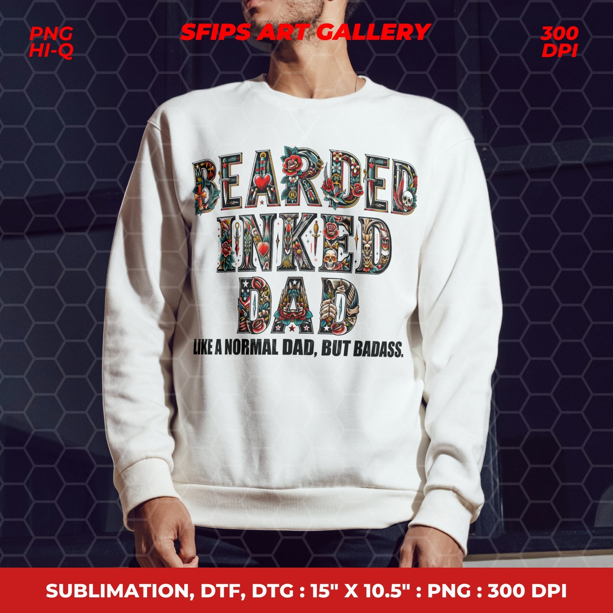 Bearded Inked Dad Png, Normal More Badass Png, Father Day Png, Tattooed ...