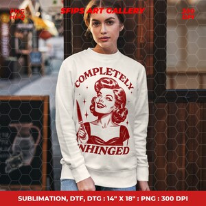 Completely Unhinged PNG, Retro Unhinged Girl Png, Trendy Vintage Retro ...