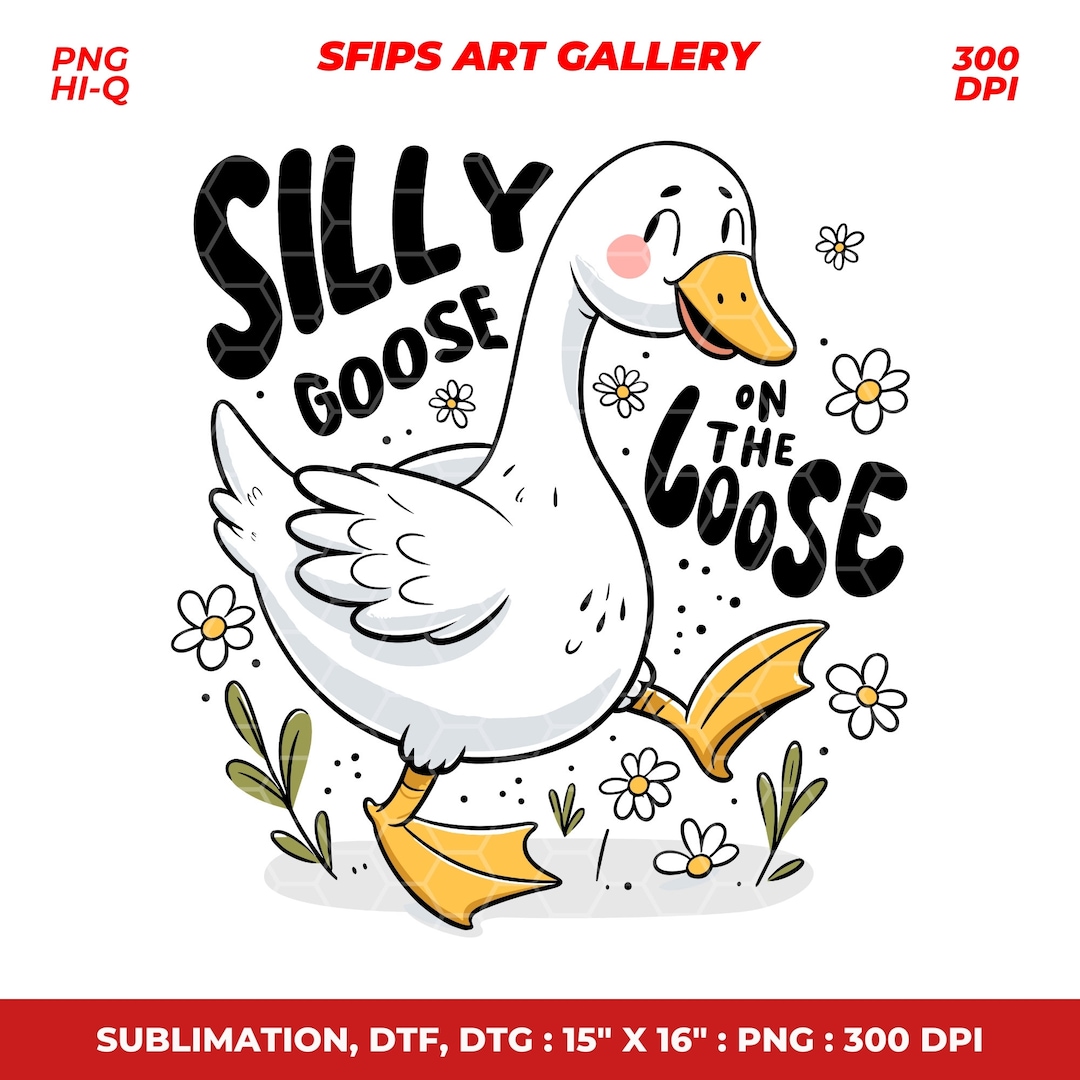 Silly Goose on the Loose Png, Trendy Png, in My Silly Goose Era, Funny ...