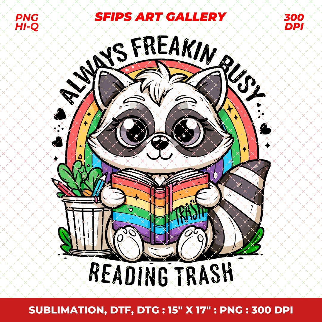 Always Freakin Busy Reading Trash PNG Trendy Cute PNG Reading Smut PNG ...