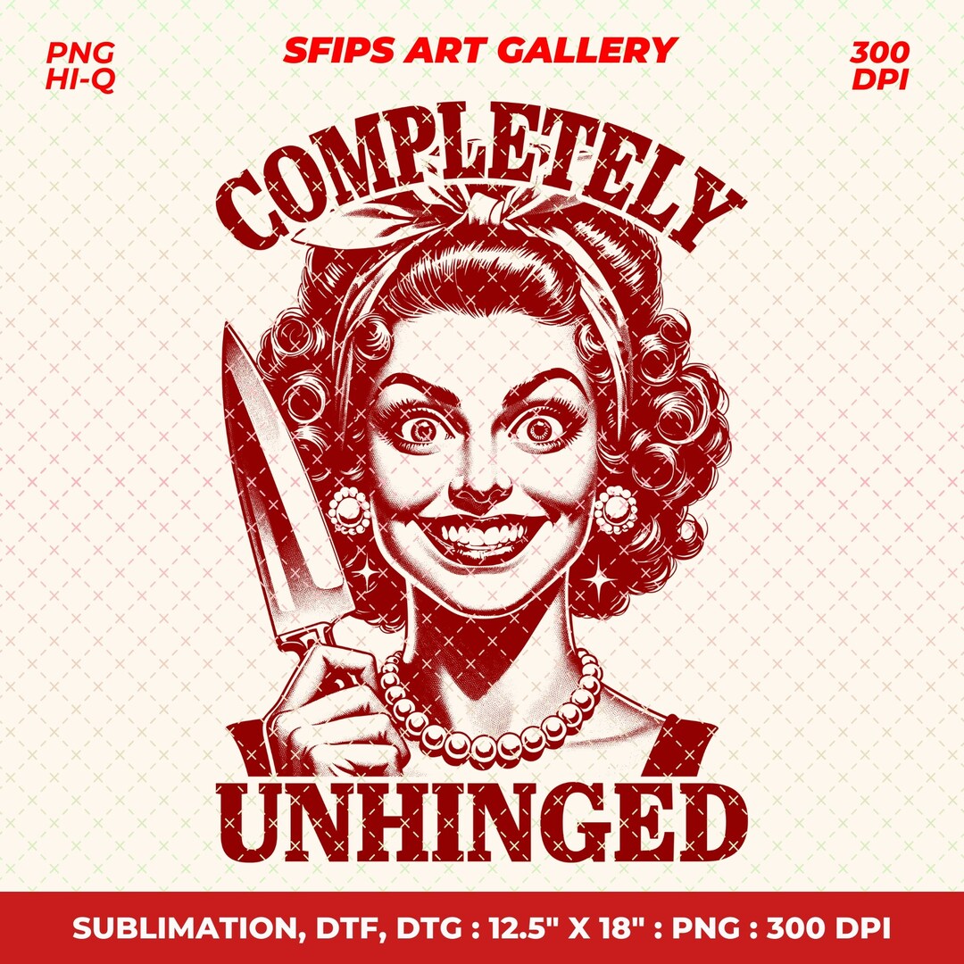 Completely Unhinged PNG, Retro Unhinged Girl Png, Trendy Vintage Retro ...