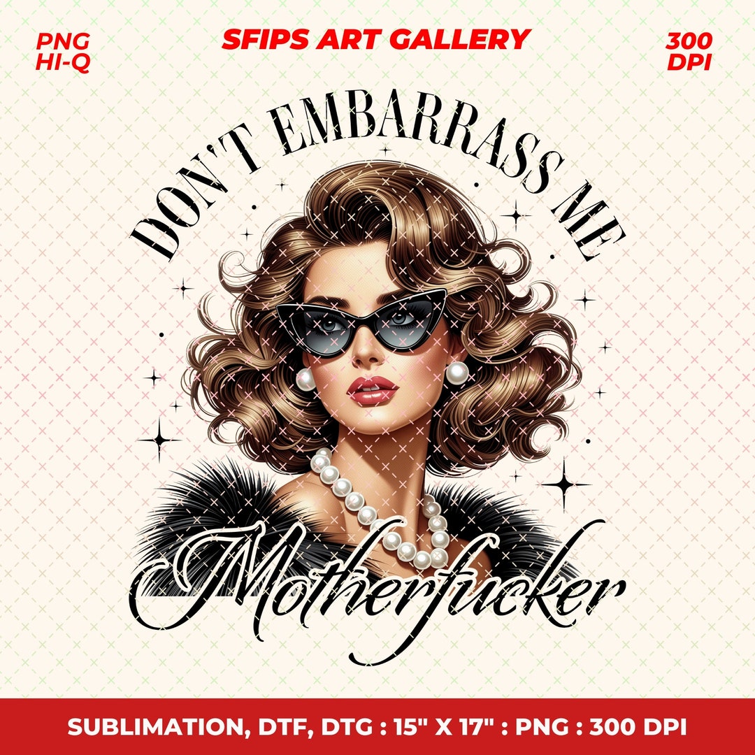 Don't Embarrass Me PNG, Trendy Vintage Retro Women, Bachelorette Png ...
