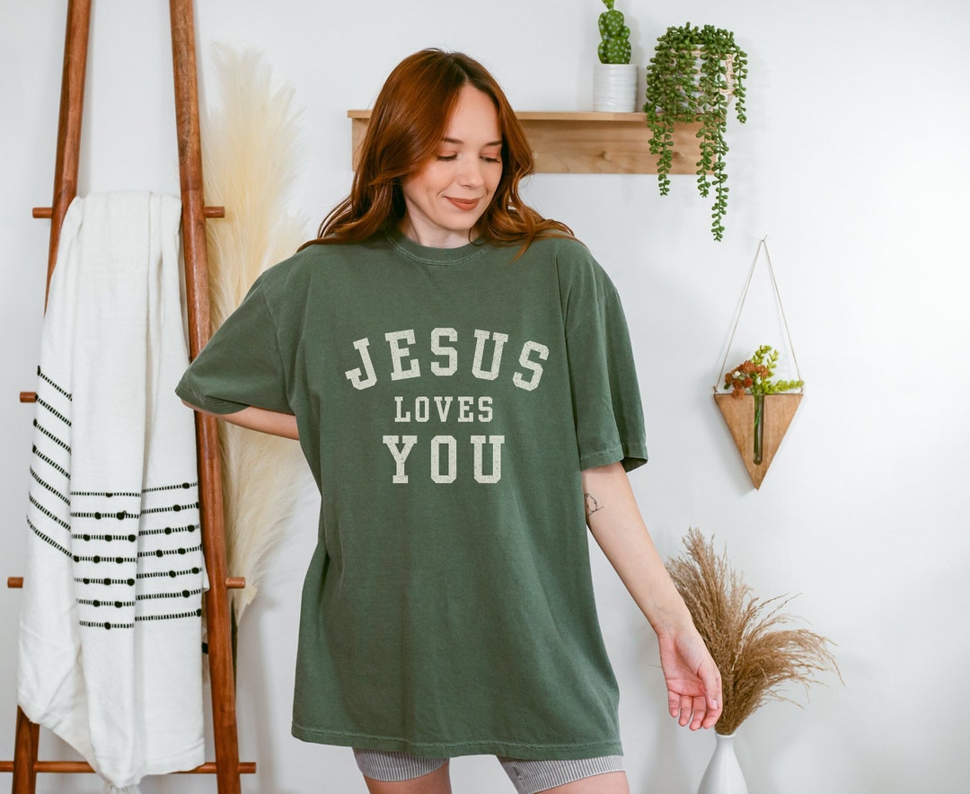 Jesus Loves You Christian Comfort Colors Tshirt Cute Christian Shirt ...