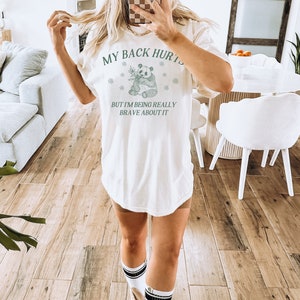 My Back Hurts but I'm Being Brave About It Comfort Colors Shirt Meme T ...