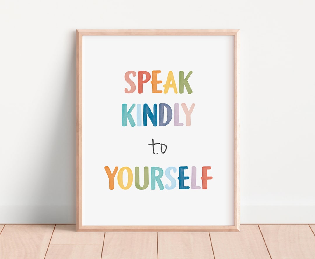 Speak Kindly to Yourself Poster, Positive Affirmation, Growth Mindset ...