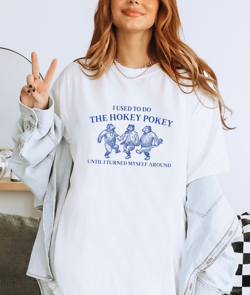 I Used to Do the Hokey Pokey Vintage Drawing Bear Shirt Meme Shirt ...
